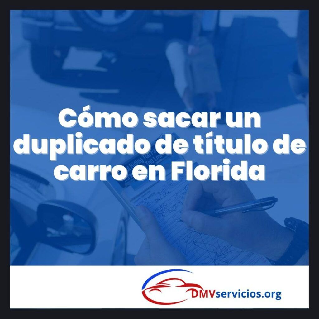 Cómo sacar un duplicado de título de carro en Florida - DMVservicios